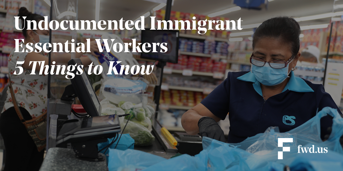 Undocumented Essential Workers: 5 Things to Know Undocumented Essential Workers: 5 Things to Know
