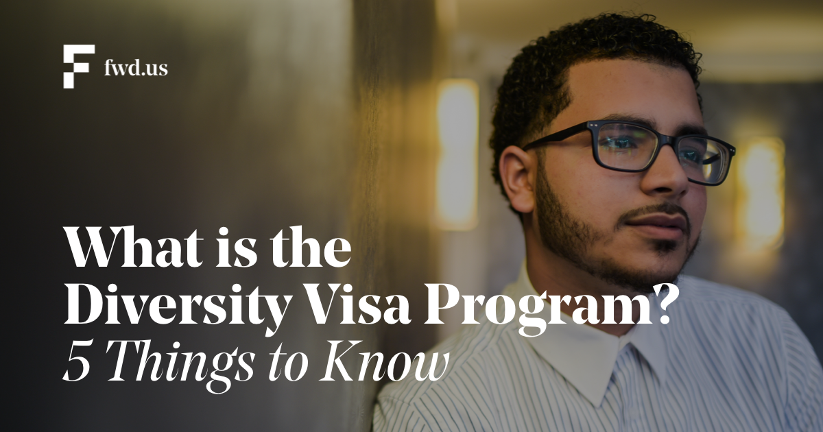 What is the Diversity Visa Program? 5 Things to Know - Fwd.us