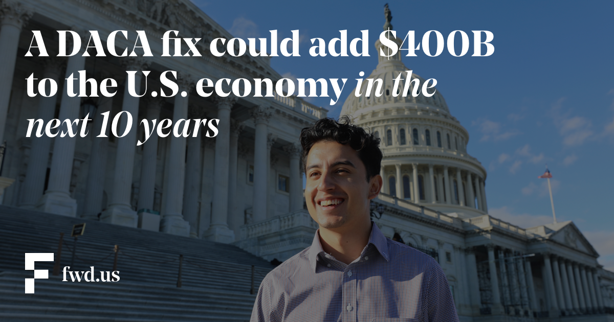 A DACA fix could add $400 billion to the U.S. economy - Fwd.us