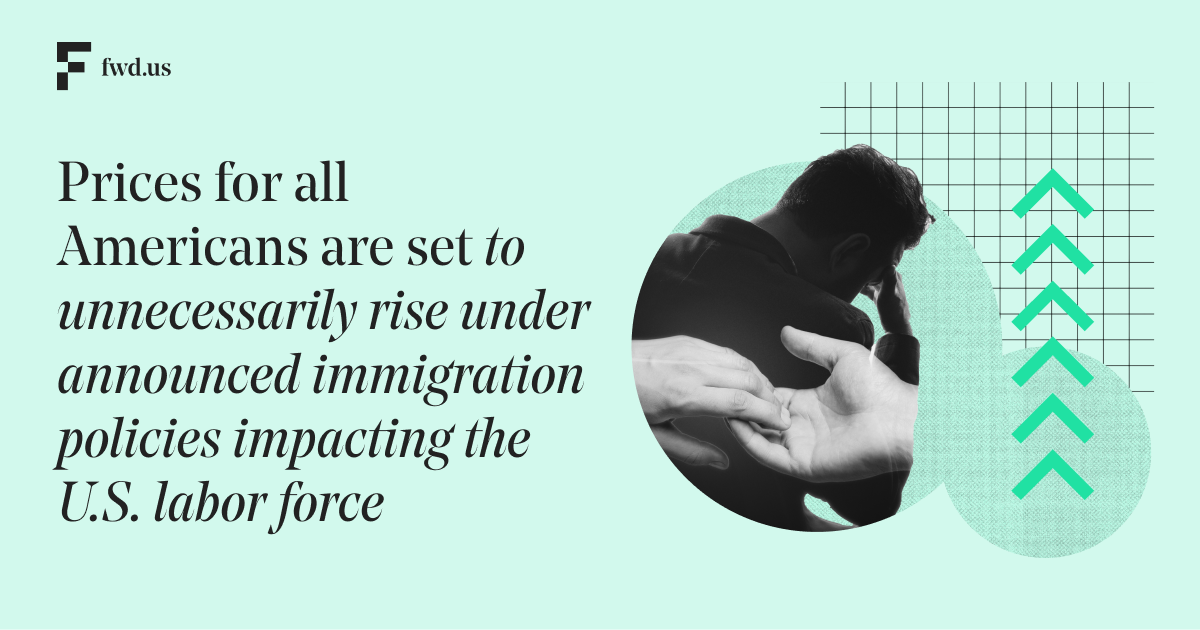 New Immigration Policies Will Increase Prices for Americans