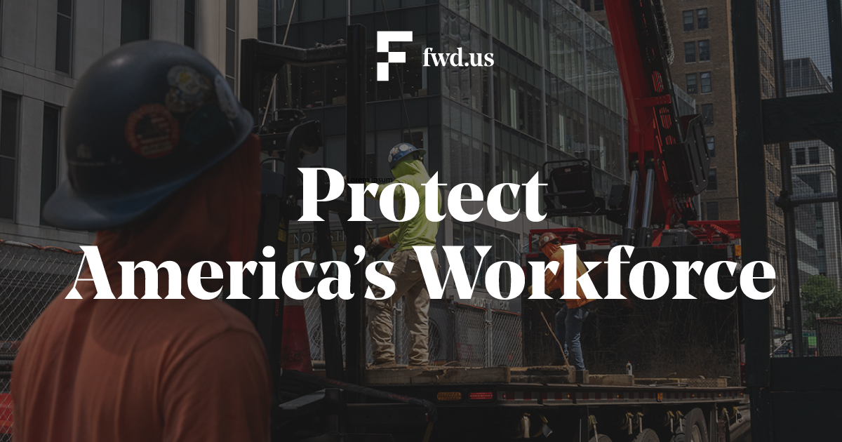 Protect America's Workforce - Fwd.us